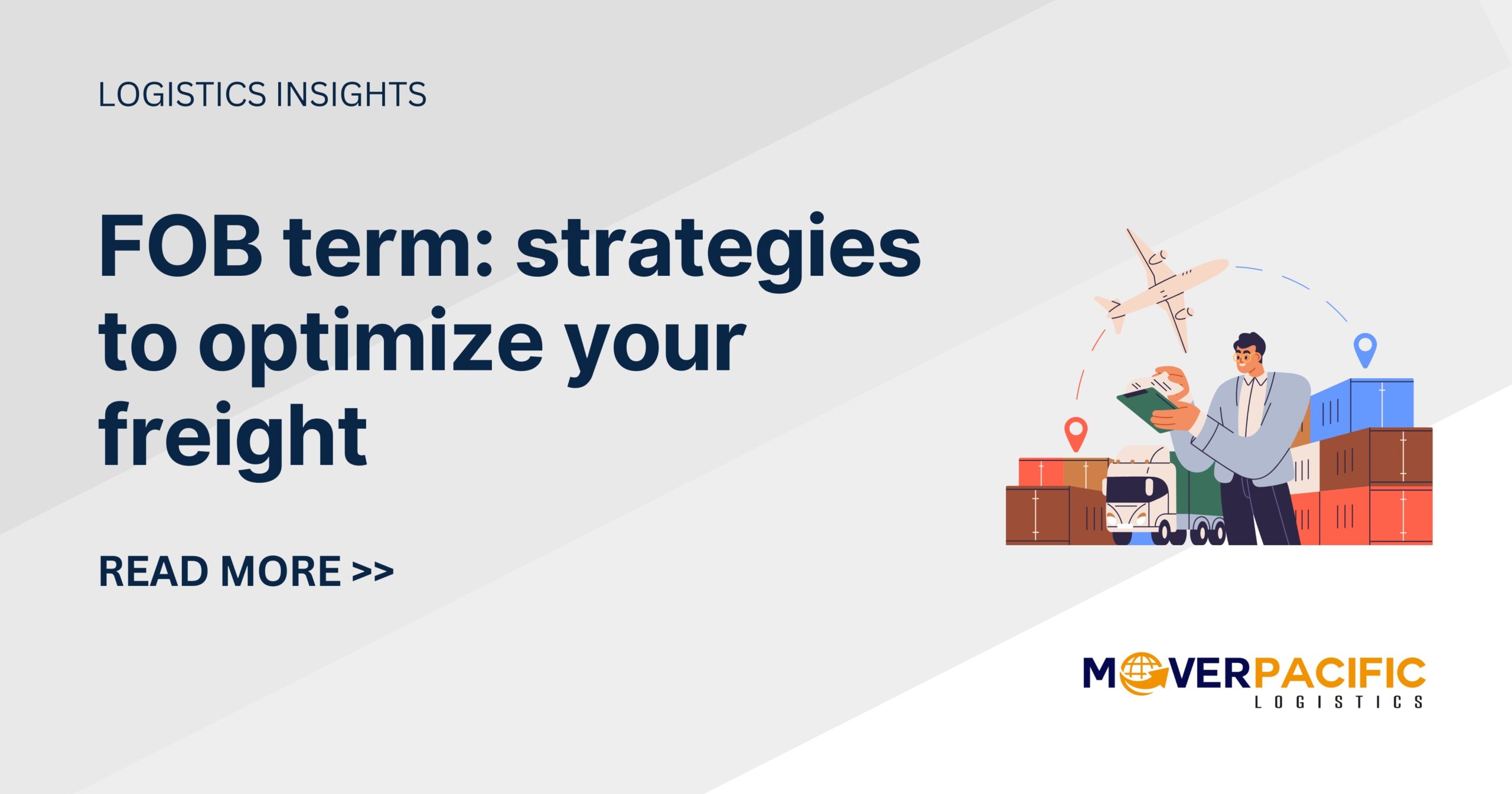 FOB term: strategies to optimize your freight - Moverpacific Logistics